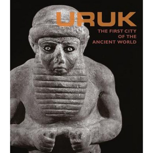 Uruk: The First City of the Ancient World Hardcover, J. Paul Getty ...