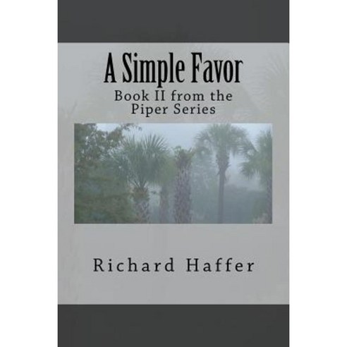 A Simple Favor: Book II from the Piper Series Paperback, Createspace ...