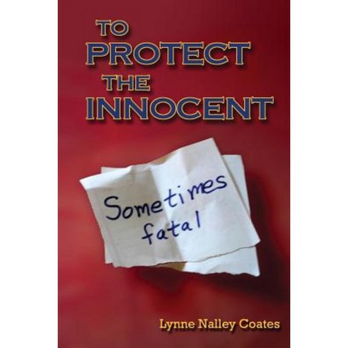 To Protect the Innocent Paperback, Createspace Independent Publishing ...