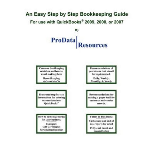 An Easy Step by Step Bookkeeping Guide for Use with QuickBooks 2009 ...