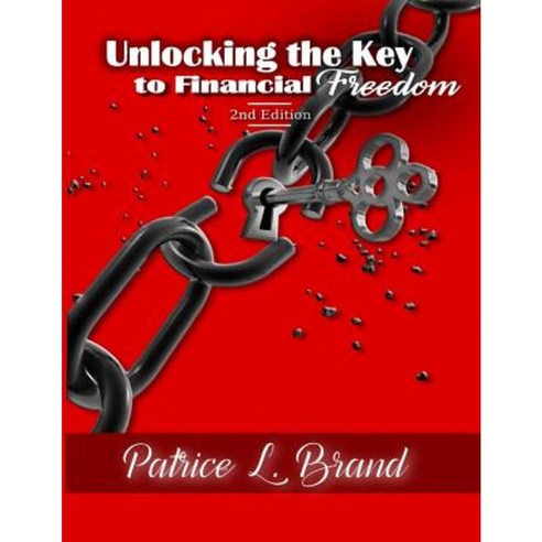 Unlocking the Key to Financial Freedom 2nd Edition Paperback ...