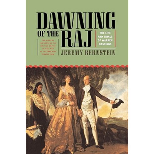 Dawning of the Raj: The Life and Trials of Warren Hastings Hardcover ...