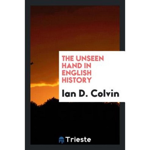 The Unseen Hand in English History Paperback, Trieste Publishing - 가격 ...