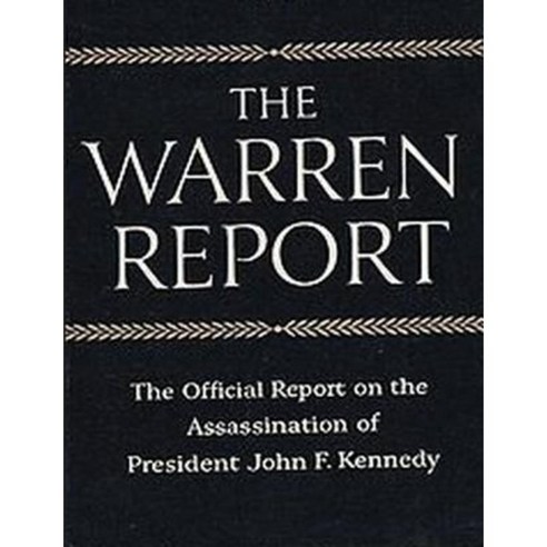 The Warren Commission Report: The Official Report on the Assassination ...