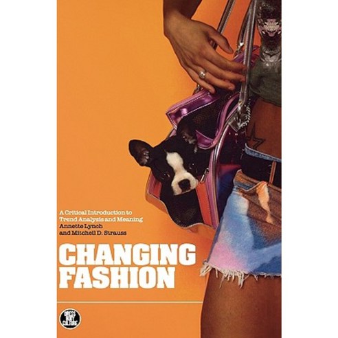 Changing Fashion: A Critical Introduction to Trend Analysis and ...