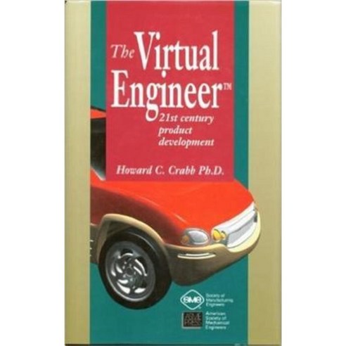 The Virtual Engineer: 21st Century Product Development Hardcover ...