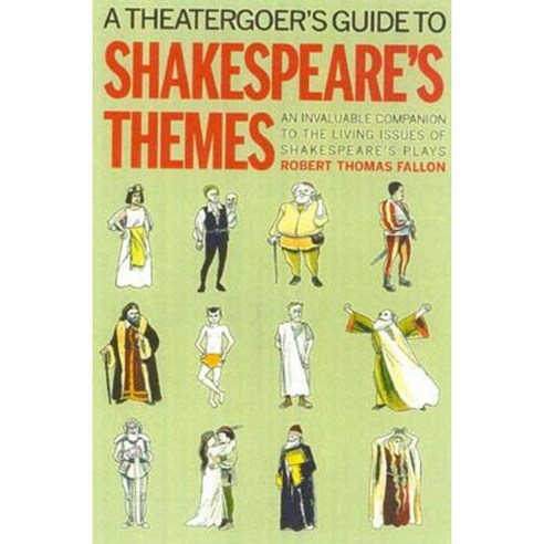 A Theatergoer''s Guide to Shakespeare''s Themes Hardcover, Ivan R. Dee ...