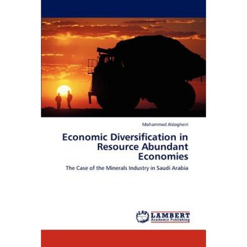 Economic Diversification in Resource Abundant Economies Paperback, LAP ...