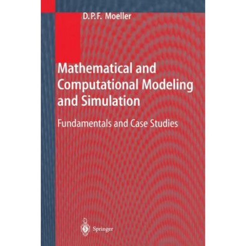 Mathematical and Computational Modeling and Simulation: Fundamentals and Case S