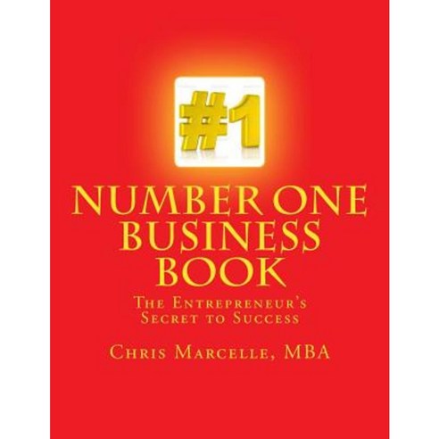 Number One Business Book the Entrepreneur''s Secret to Success: Step ...