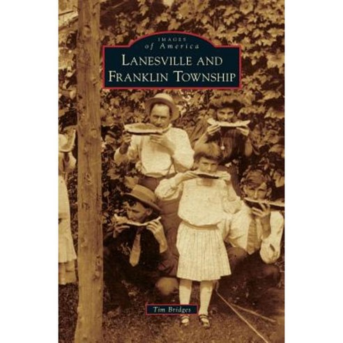 Lanesville and Franklin Township Hardcover, Arcadia Publishing Library ...
