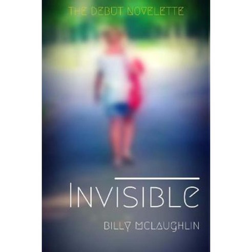 Invisible: A Brand New Short Story Paperback, Createspace Independent ...