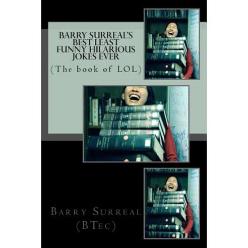 Barry Surreal''s Best Least Funny Hilarious Jokes Ever Paperback ...