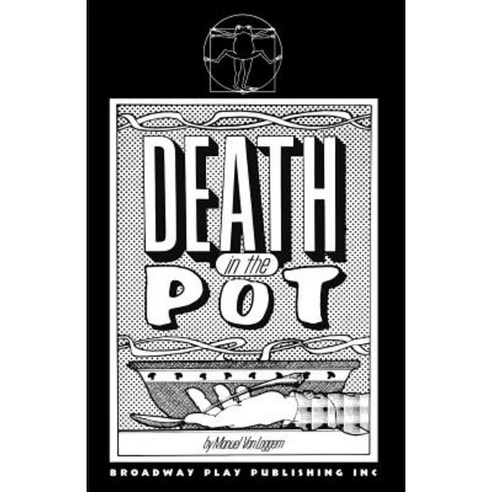 Death in the Pot Paperback, Broadway Play Publishing Inc - 가격 변동 추적 그래프 ...