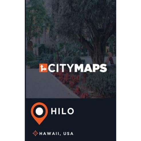 City Maps Hilo Hawaii USA Paperback, Createspace Independent Publishing ...