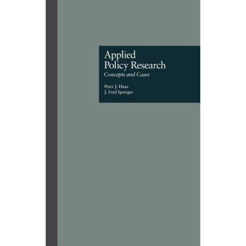 Applied Policy Research: Concepts and Cases: Concepts & Cases Hardcover ...