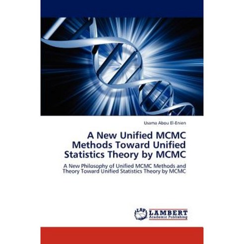 A New Unified MCMC Methods Toward Unified Statistics Theory by MCMC Paperback,