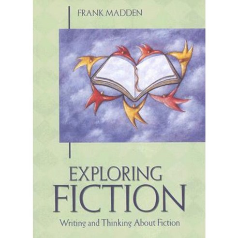 Exploring Fiction: Writing and Thinking about Fiction Paperback, Pearson - 가격 변