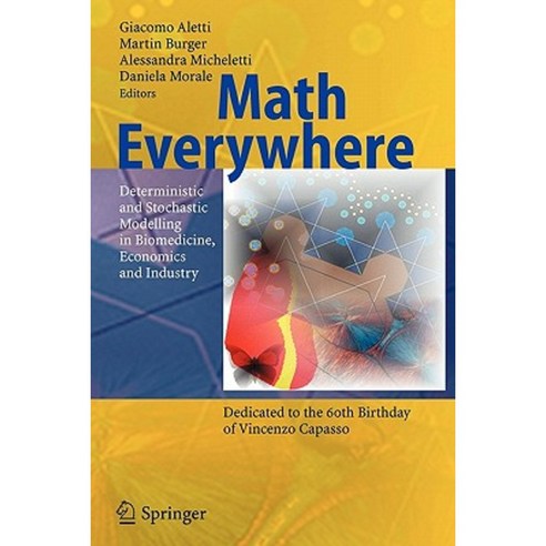Math Everywhere: Deterministic and Stochastic Modelling in Biomedicine ...