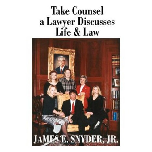 Take Counsel: A Lawyer Discusses Life and Law Paperback, Universal ...