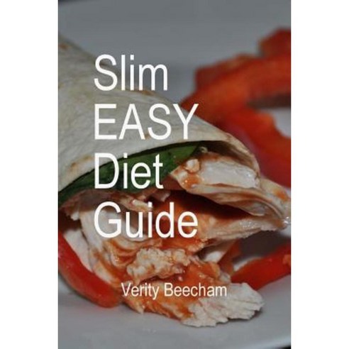 Slim Easy Diet Guide: The Diet That Works for a Whole New You Paperback ...