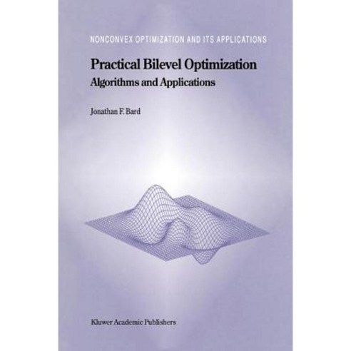 Practical Bilevel Optimization: Algorithms and Applications Paperback, Springer