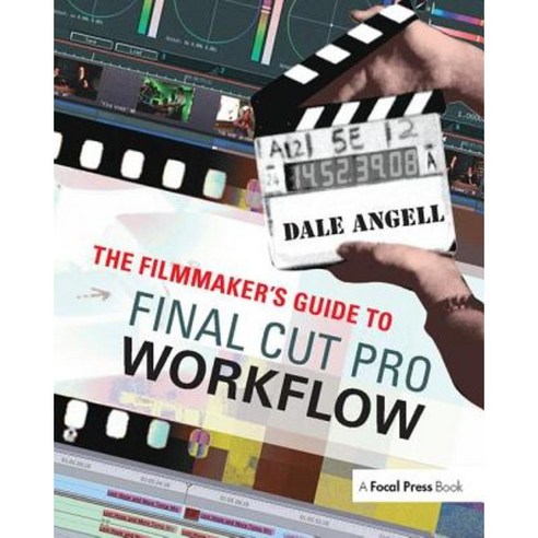 The Filmmaker''s Guide to Final Cut Pro Workflow Hardcover, Focal Press - 가격 변동