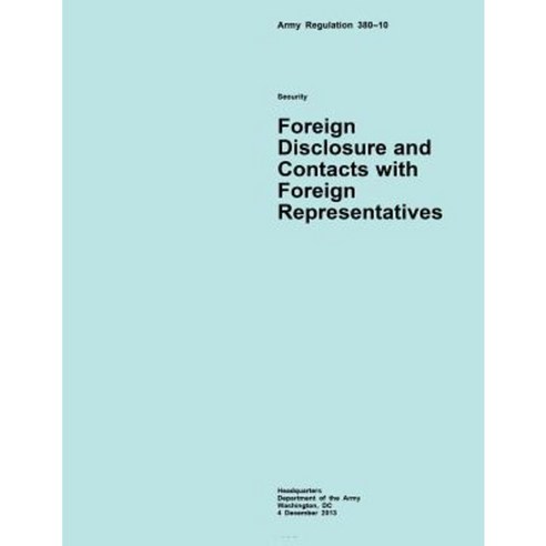 Army Regulation 380?10 Security Foreign Disclosure and Contacts with ...