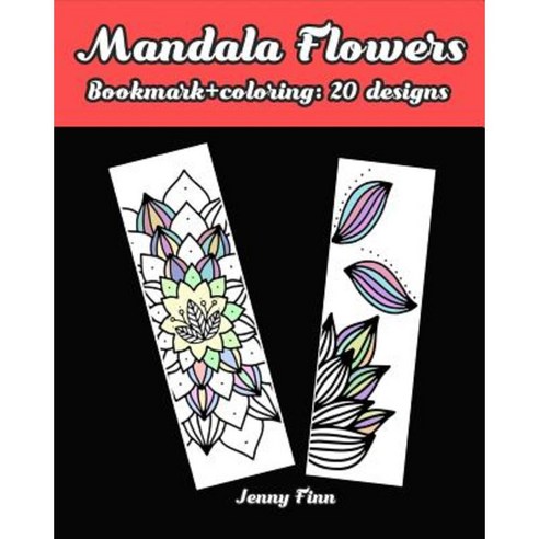 Mandala Flowers Bookmark+coloring Paperback, Createspace Independent ...