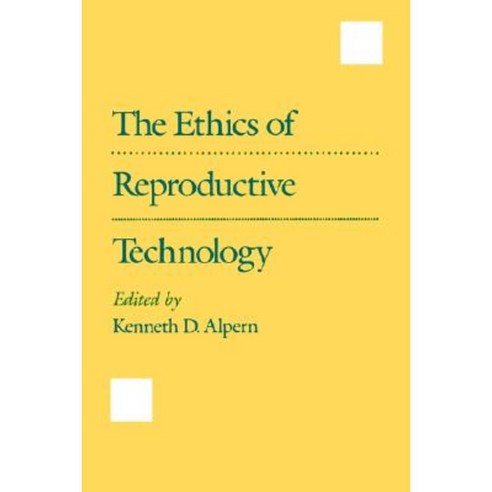 The Ethics of Reproductive Technology Paperback, Oxford University ...