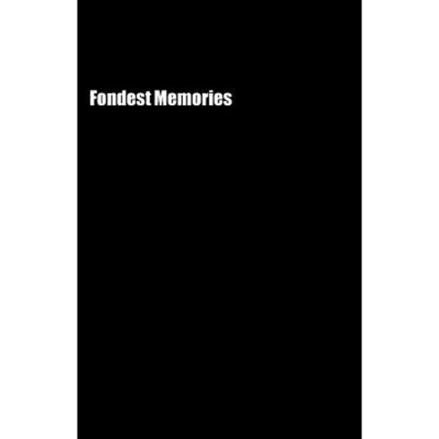 Fondest Memories Paperback, Createspace Independent Publishing Platform ...