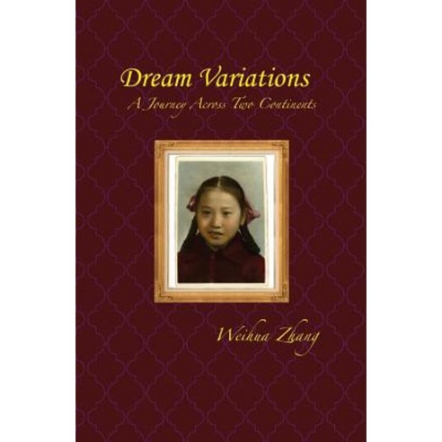 Dream Variations: A Journey Across Two Continents Paperback ...