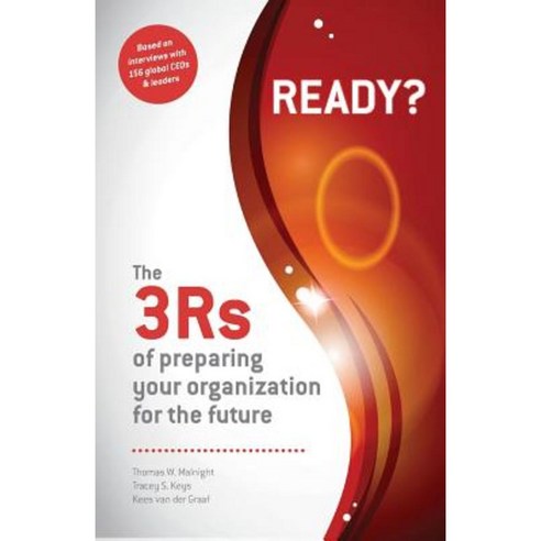 Ready? the 3rs of Preparing Your Organization for the Future Paperback ...