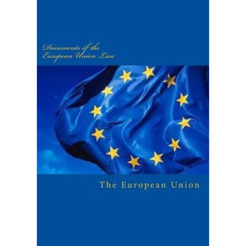 Documents of the European Union Law Paperback, Createspace - 가격 변동 추적 ...
