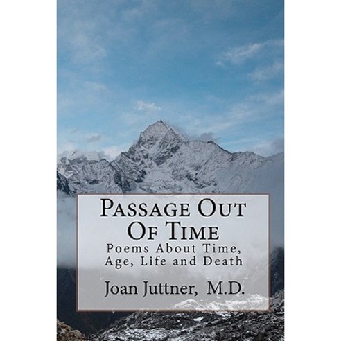 Passage Out of Time: Poems about Time Age Life and Death Paperback, Two ...