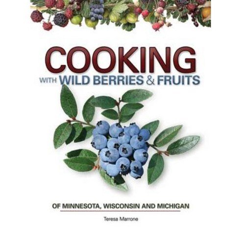 Cooking Wild Berries Fruits of MN Wi Mi Spiral, Adventure Publications ...