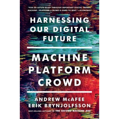 Machine Platform Crowd: Harnessing Our Digital Future Paperback, W. W ...