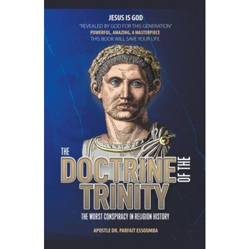 (영문도서) The Doctrine Of The Trinity: The Worst Conspiracy In Religion ...