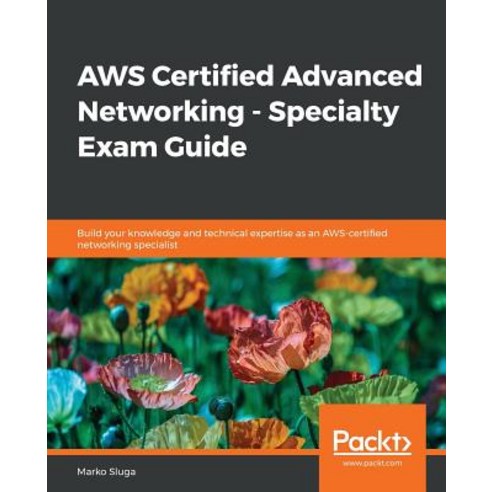 AWS Certified Advanced Networking - Specialty Exam Guide, Packt Publishing - 가격