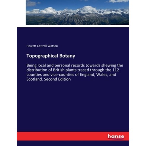 (영문도서) Topographical Botany: Being local and personal records towards ...