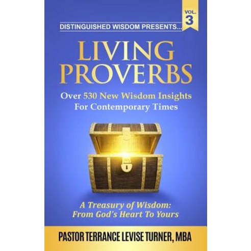 Distinguished Wisdom Presents. . . Living Proverbs-Vol. 3: Over 530 New ...
