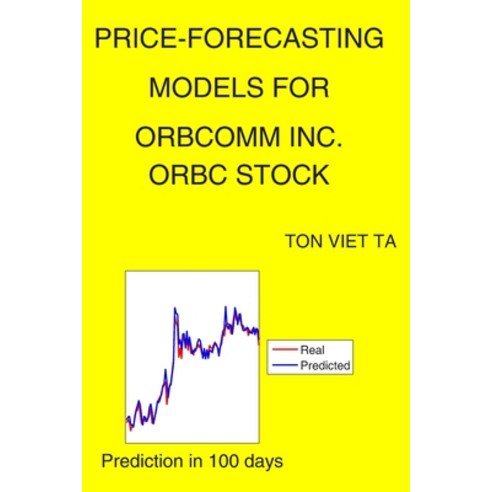 Price-Forecasting Models for ORBCOMM Inc. ORBC Stock Paperback ...