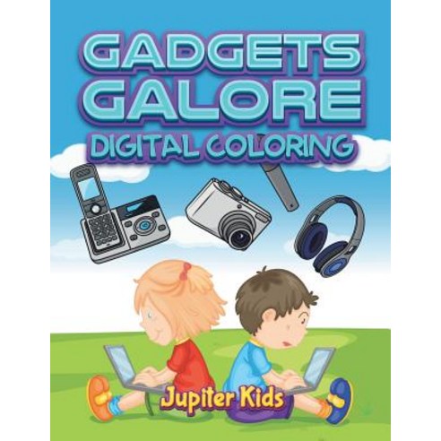 Gadgets Galore: Digital Coloring Paperback, Jupiter Kids, English ...