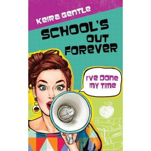 (영문도서) School''s Out Forever: I''ve Done My Time Paperback ...