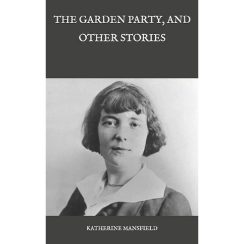 The Garden Party and Other Stories Paperback, Independently Published ...
