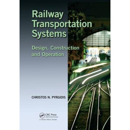 Railway Transportation Systems: Design Construction and Operation ...