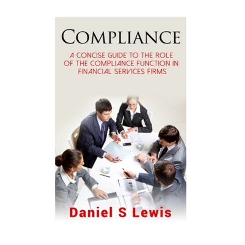 Compliance: A concise guide to the role of the Compliance Function in ...