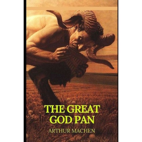 The Great God Pan Illustrated Paperback, Independently Published ...