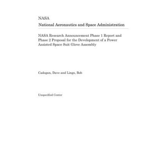 NASA Research Announcement Phase 1 Report and Phase 2 Proposal for the ...