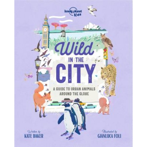 Wild in City Hardcover, Lonely Planet, English, 9781788684910 - 최저가 알림ㆍ ...